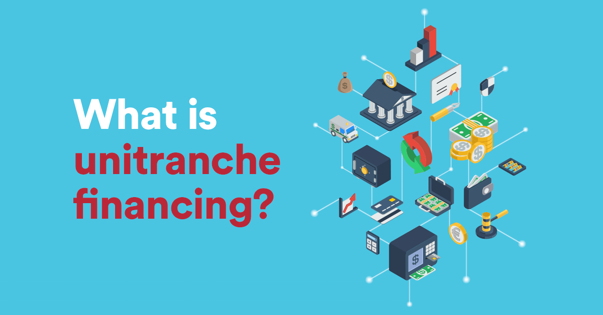 What is unitranche financing?