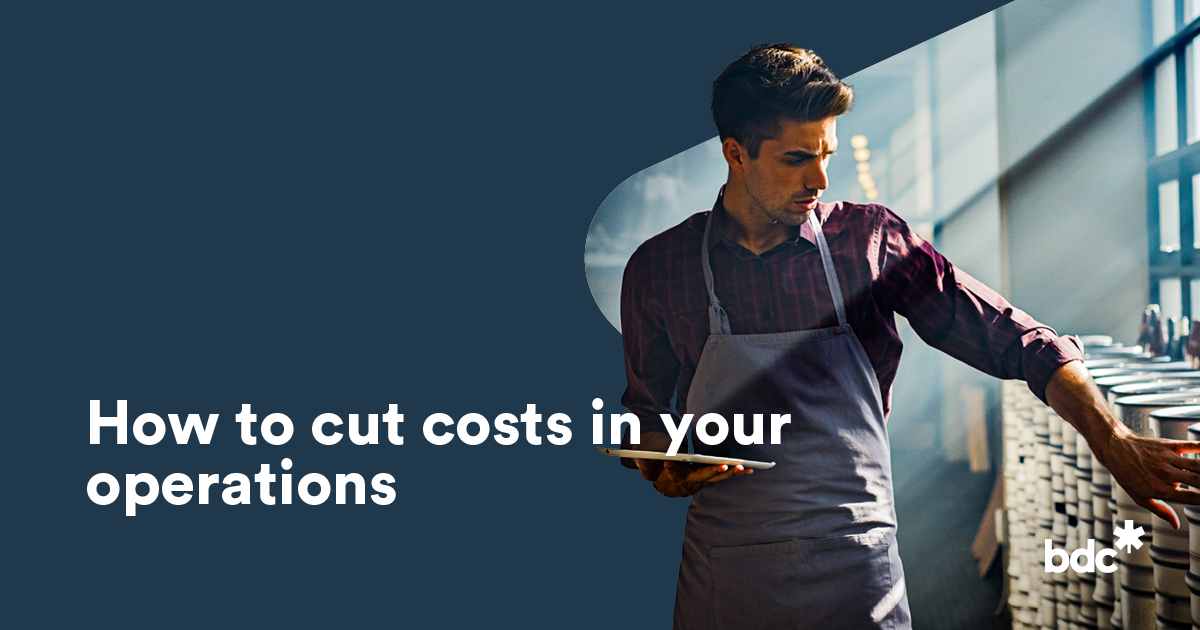 How to cut costs and save money in your business | BDC.ca